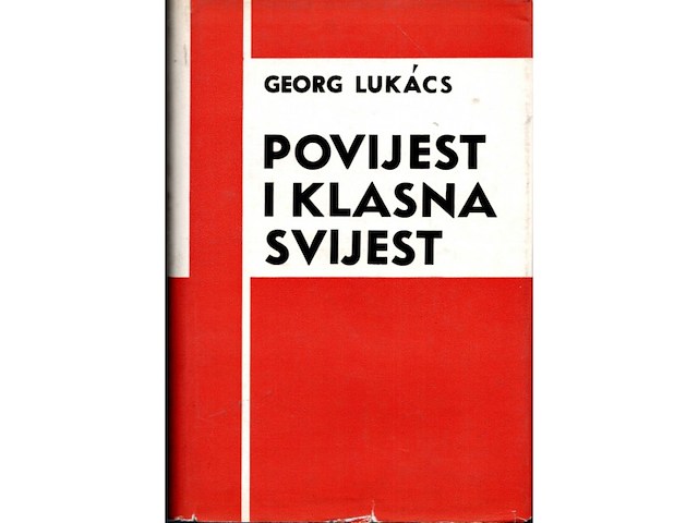 Đerđ Lukač - POVIJEST I KLASNA SVIJEST
