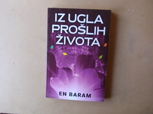 En Baram - IZ UGLA PROŠLIH ŽIVOTA
