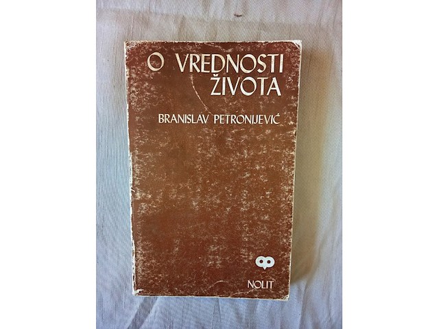 O Vrednosti Života-Branislav Petronijević