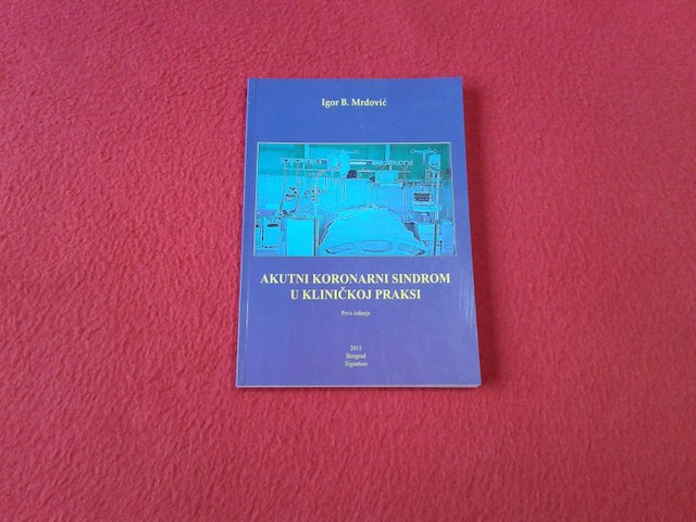 Akutni koronarni sindrom u kliničkoj praksi