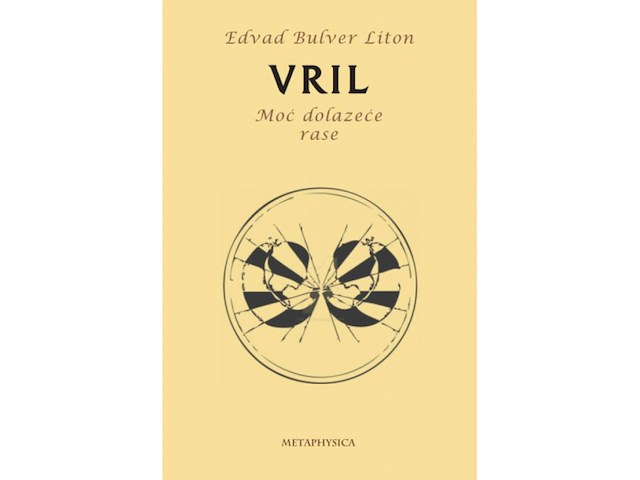VRIL / MOĆ DOLAZEĆE RASE - Edvard Bulver Liton