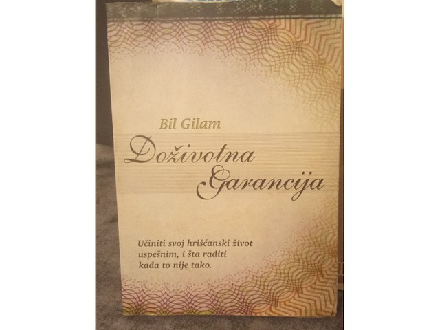 DOŽIVOTNA GARANCIJA - BIL GILAM