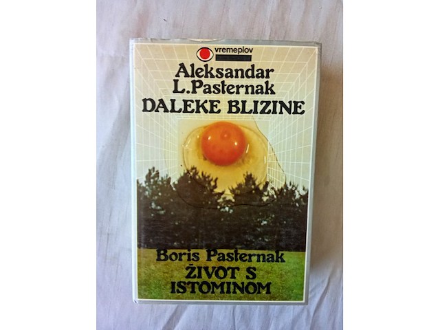 Daleke Blizine-A.L.Pasternak-Život S Istominom-B.Paster