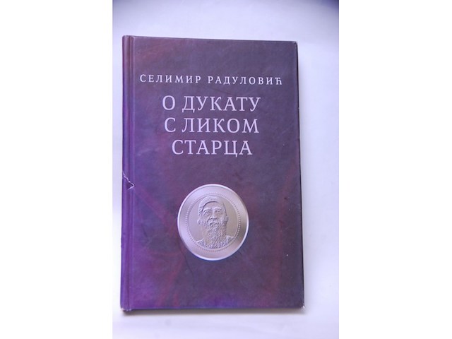 O dukatu s likom starca - Selimir Radulović