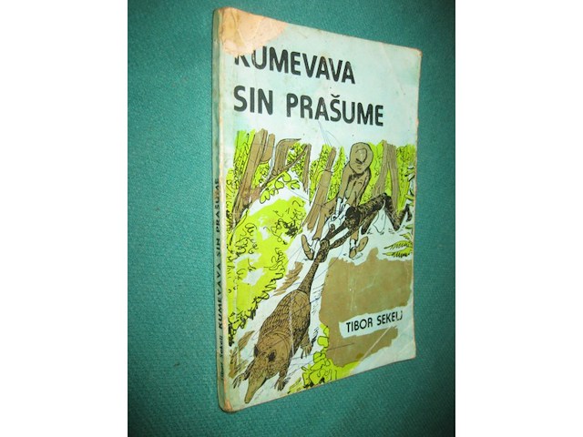 Kumevava sin prašume - Tibor Sekelj