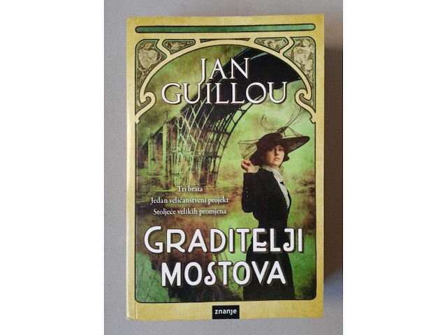 GRADITELJI MOSTOVA - Jan Guillou