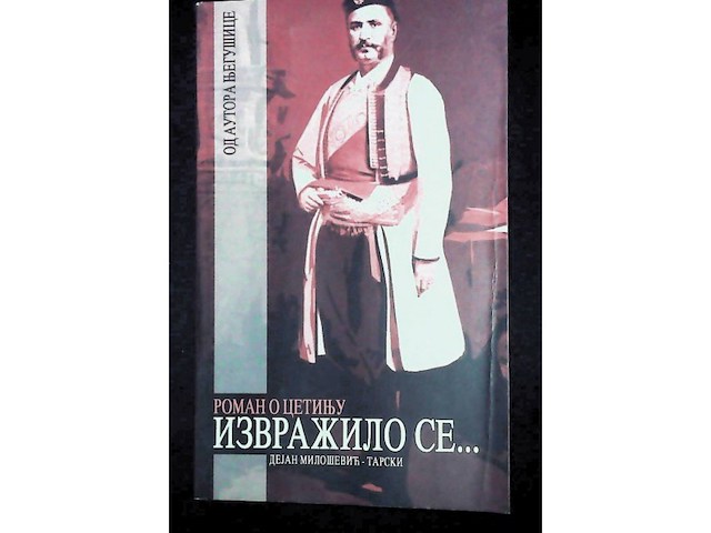 Dejan Tarski ➡️ Roman o Cetinju ➡️ Izvražilo se...