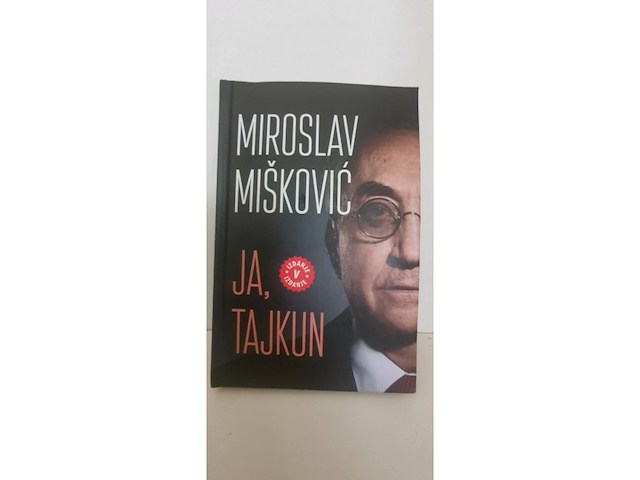 Ja, tajkun – Miroslav Mišković Tvrd povez
