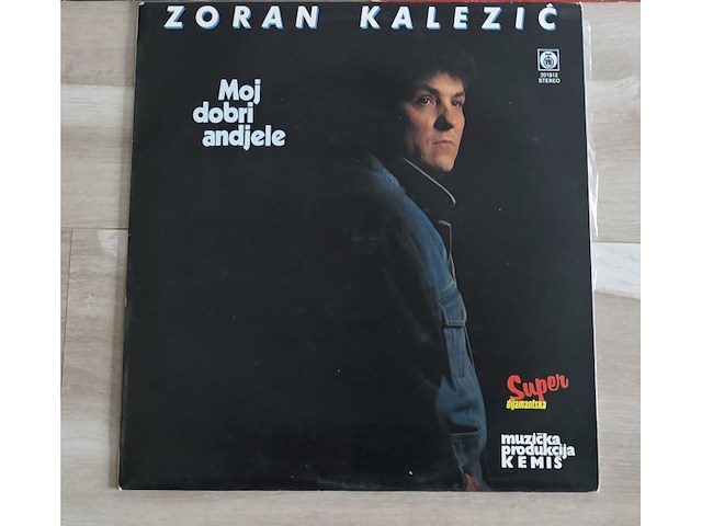 Zoran Kalezić - Moj dobri anđele LP