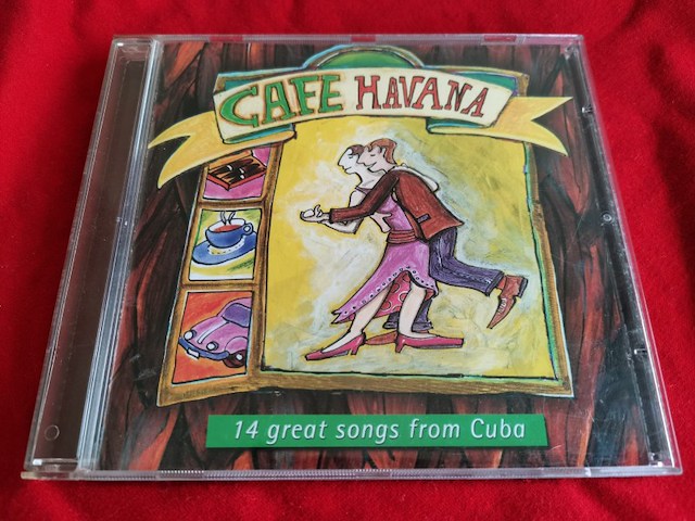 Cafe Havana : 14 Great Songs From Cuba