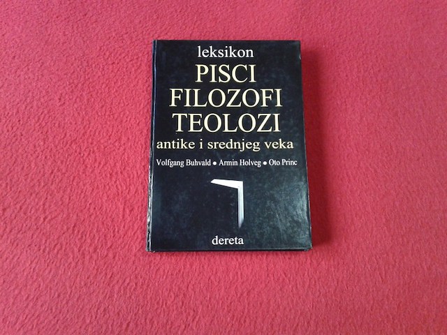 Leksikon pisaca, filozofa, teologa antike i srednjeg