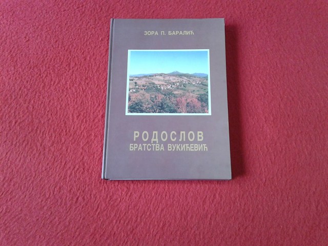 Rodoslov bratstva Vukićević - Zora P. Baralić