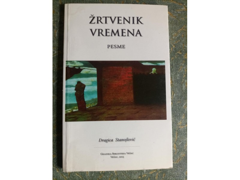 Dragica Stanojlović - Žrtvenik vremena (pesme)