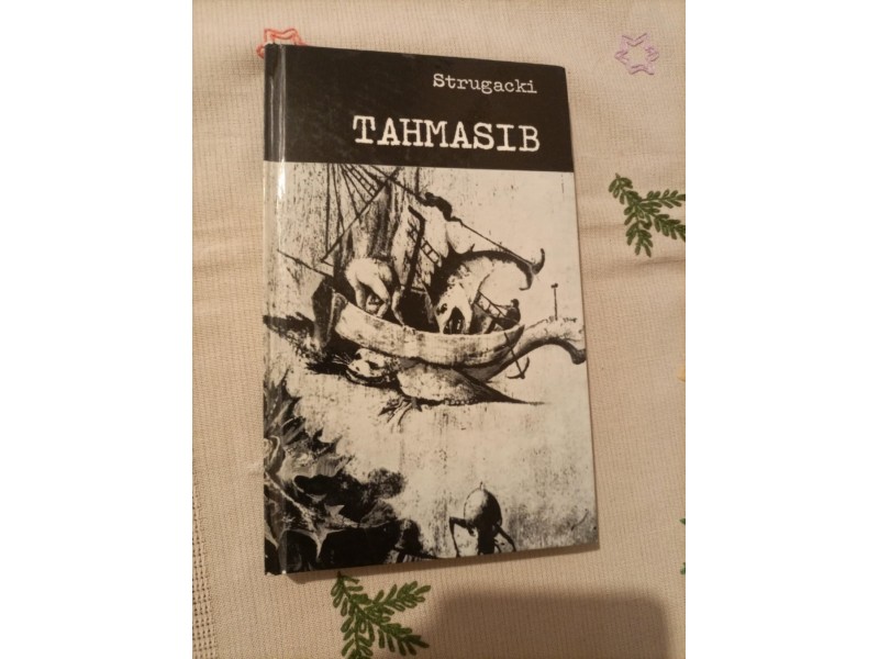 TAHMASIB - Arkadij i Boris Strugacki