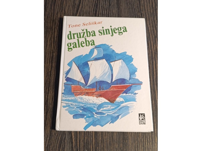 TONE SELIŠKAR - DRUŽBA SINJEGA GALEBA