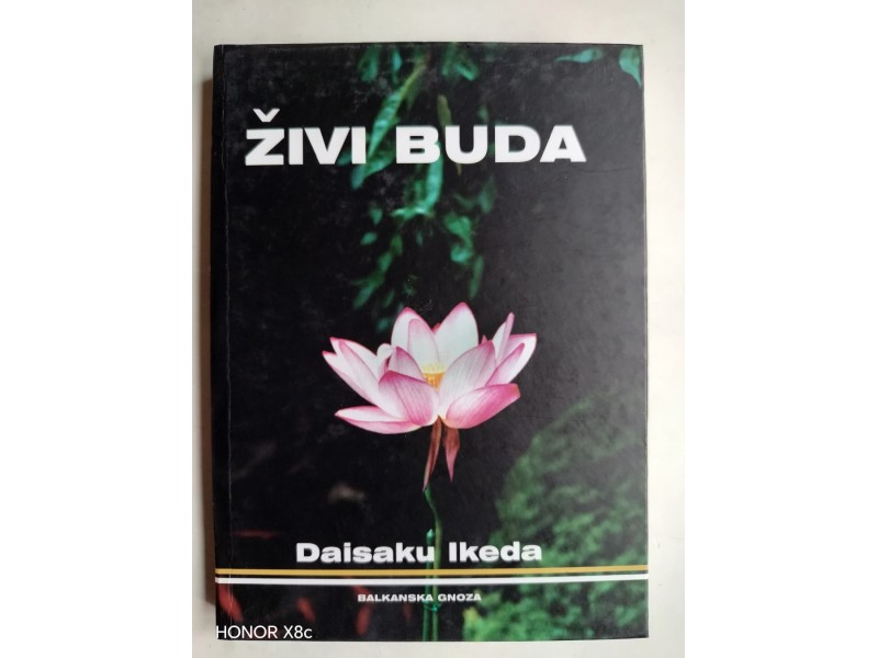Daisaku Ikeda, ŽIVI BUDA
