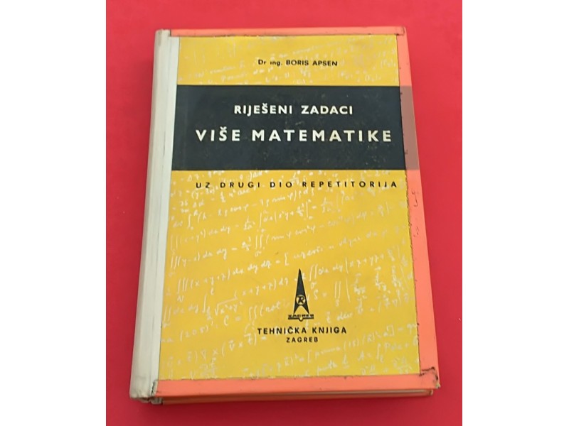 Riješeni zadaci više matematike Boris Apsen