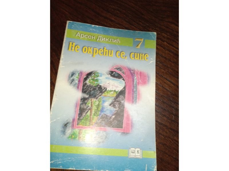 Ne okreci se sine-Arsen Deklic