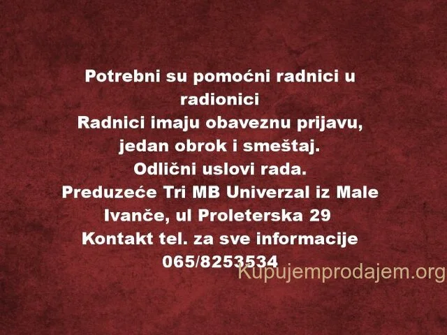 Potrebni su pomocni radnici u radionici