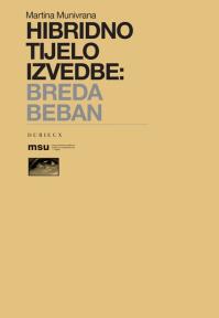 Hibridno tijelo izvedbe: Breda Beban