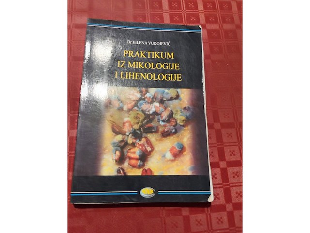 Praktikum iz Mikologije i Lihenologije