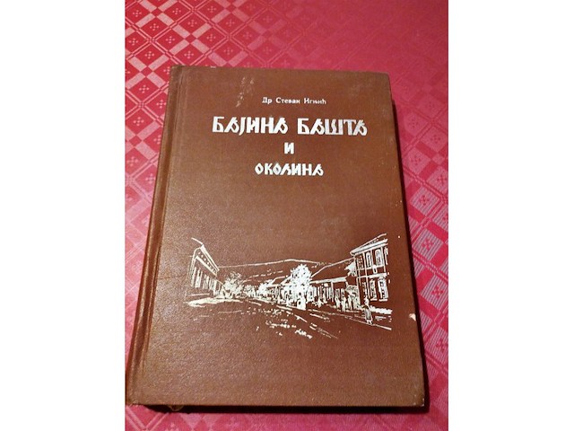 Bajina Bašta i okolina Stevan Ignjić do 1941