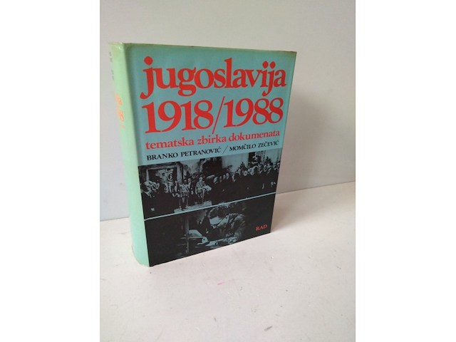 Jugoslavija 1918/1988  -  B. Petranović M. Zečević