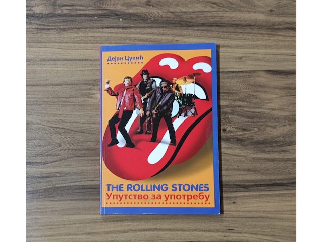THE ROLLING STONES uputstvo za upotrebu DEJAN CUKIC