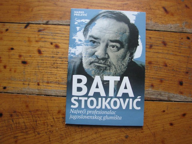 MARKO PRELEVIĆ - BATA STOJKOVIĆ