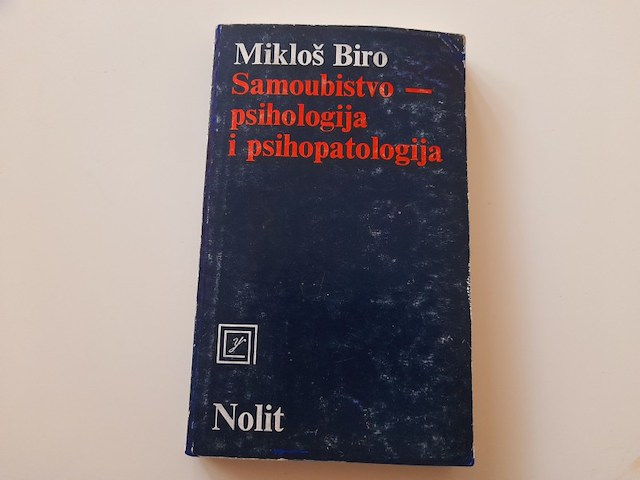 Samoubistvo-psihologija i psihopatologija, Mikloš Biro
