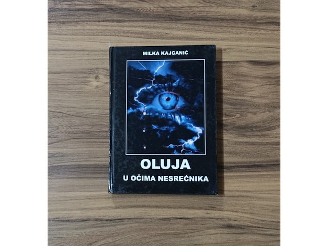 OLUJA u očima nesrećnika  Milka Kajganić