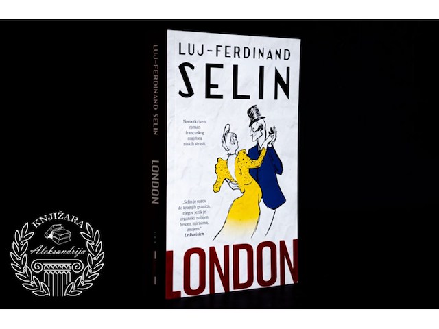 LONDON - Luj Ferdinad Selin