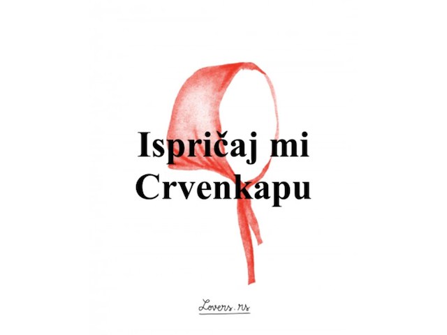Ispričaj mi Crvenkapu - Marija Strajnić Lovers.rs