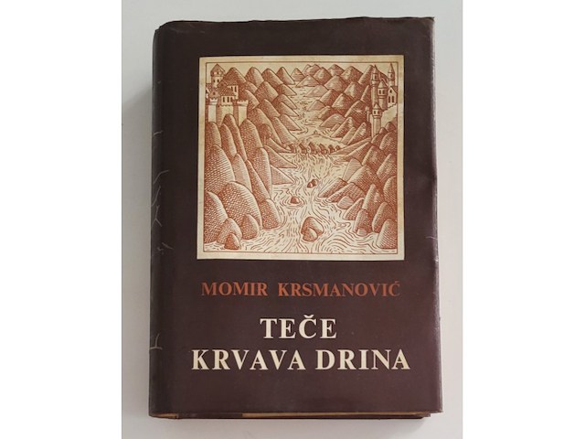 Miomir Krsmanović - Teče krvava Drina