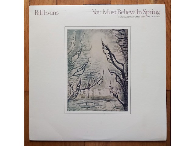Bill Evans ‎- You Must Believe In Spring