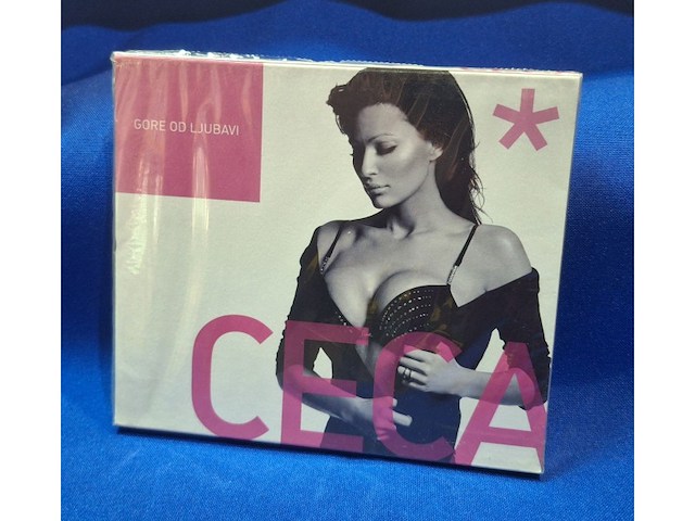 CECA - Gore od Ljubavi (nekoriscen-u celofanu)