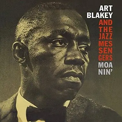 Art Blakey & The Jazz Messengers - Moanin' - HQ