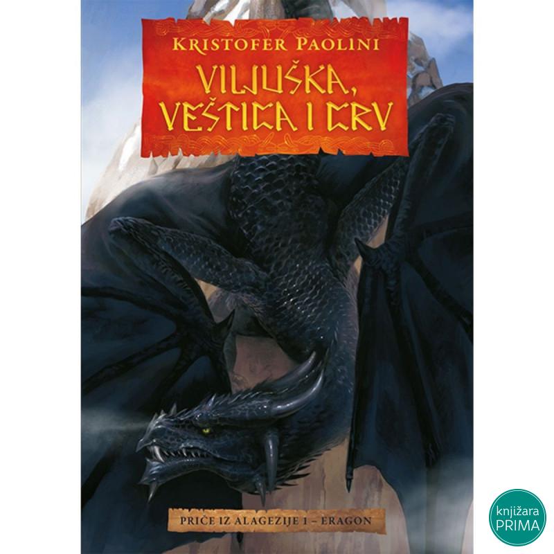 Viljuška, veštica i crv - Priče iz Alagezije 1 - Eragon