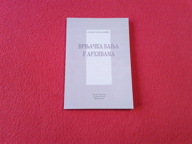 Vrnjačka Banja u arhivama - Ognjan Topalović