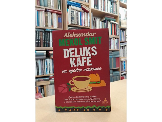 DELUKS KAFE ZA ZGODNE MUŠKARCE - Aleksandar Mekol Smit