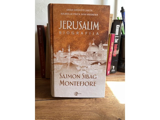 Jerusalim biografija - Sajmon Sibag Montefjore
