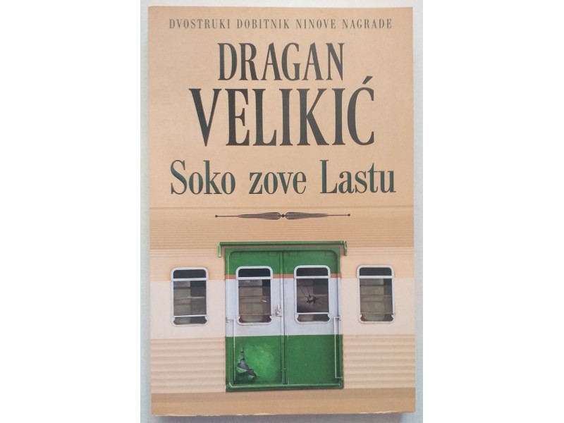 SOKO ZOVE LASTU - Dragan Velikić
