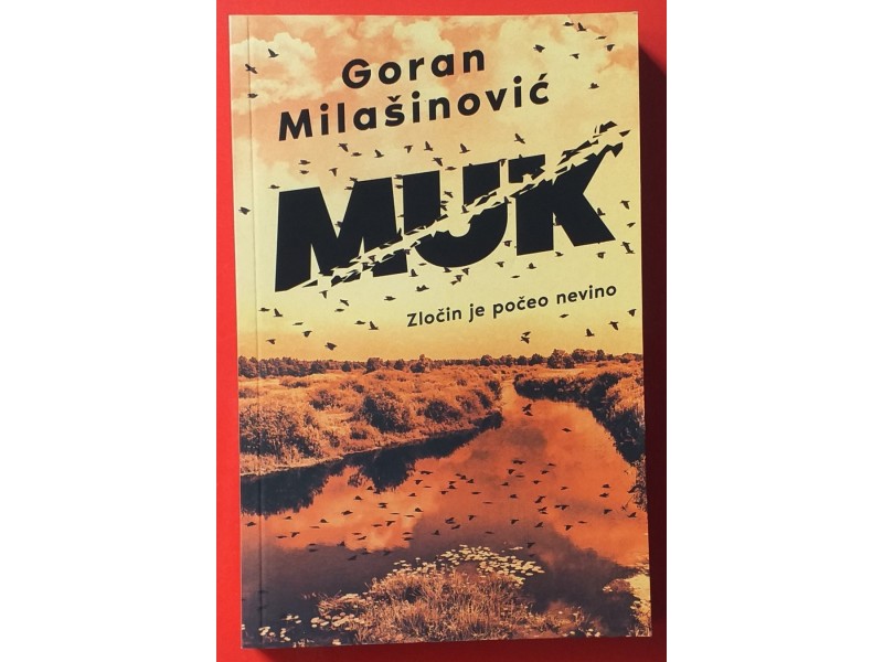 MUK Zločin je počeo nevino - Goran Milašinović
