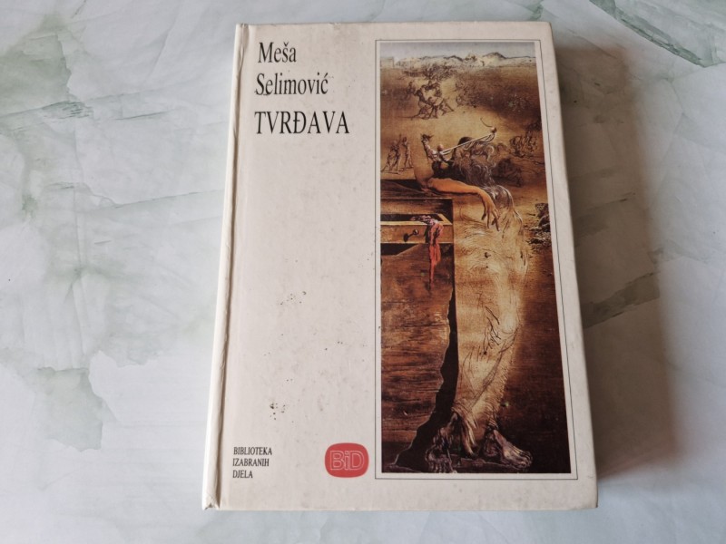 TVRĐAVA - MEŠA SELIMOVIĆ