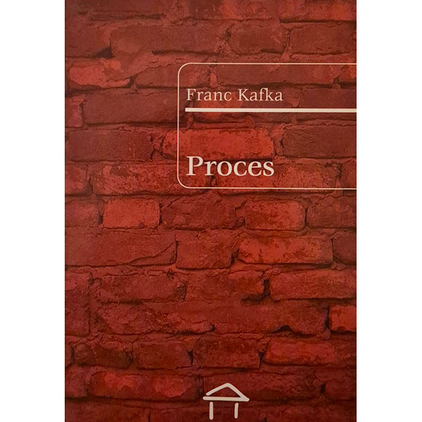 Proces – Franc Kafka
