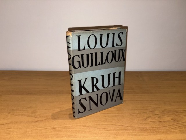LOUIS GUILLOUX - KRUH SNOVA