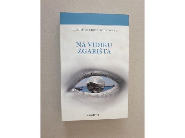 Na vidiku zgarišta - Vladimir Kirda Bolhorves