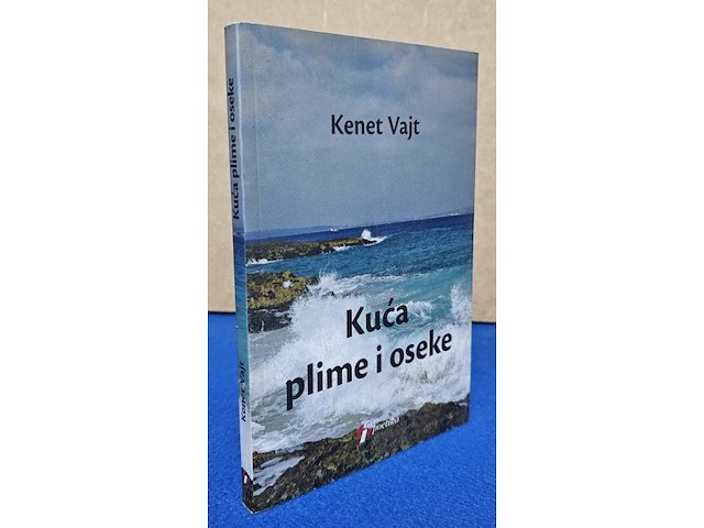 Kuća plime i oseke - Kenet Vajt