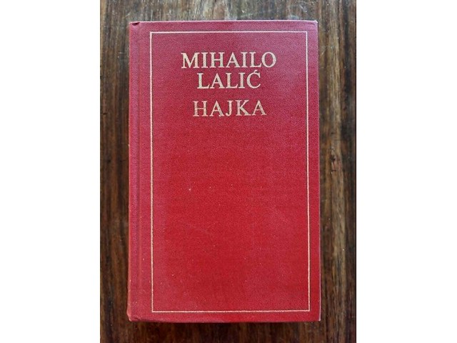 Mihajlo Lalić Hajka, Zatočnici, Dokle gora zazeleni