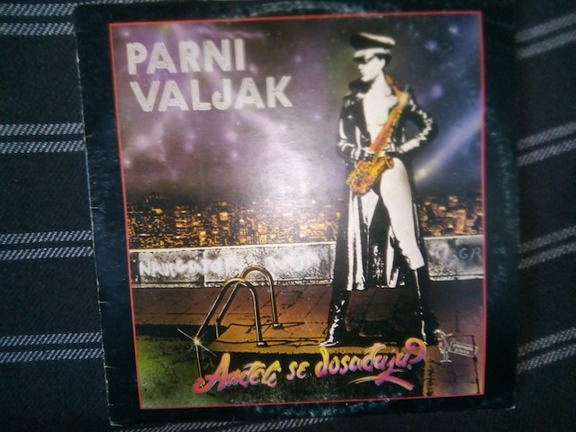 PARNI VALJAK - ANDJELI SE DOSADJUJU
